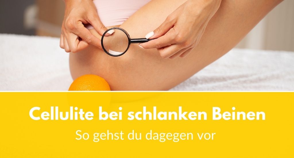 Cellulite trotz schlanker Beine? So gehst du dagegen vor – Senfsalbe